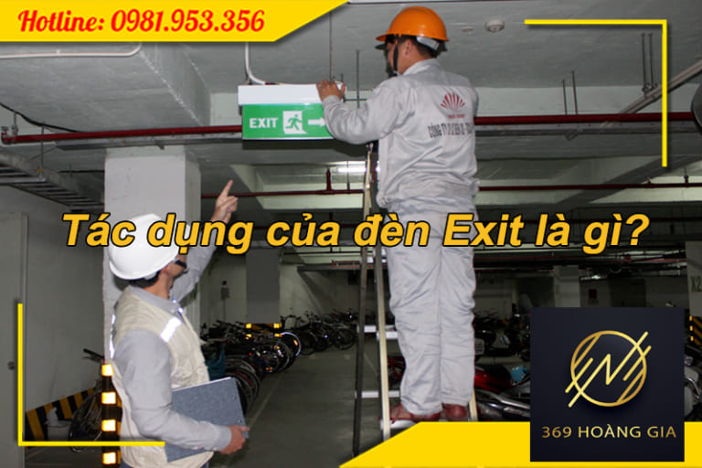 Tác dụng của đèn Exit là gì? | 369 Hoàng Gia